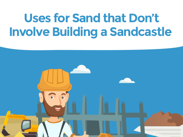 Uses for Sand that Don’t Involve Building a Sandcastle [infographic ...